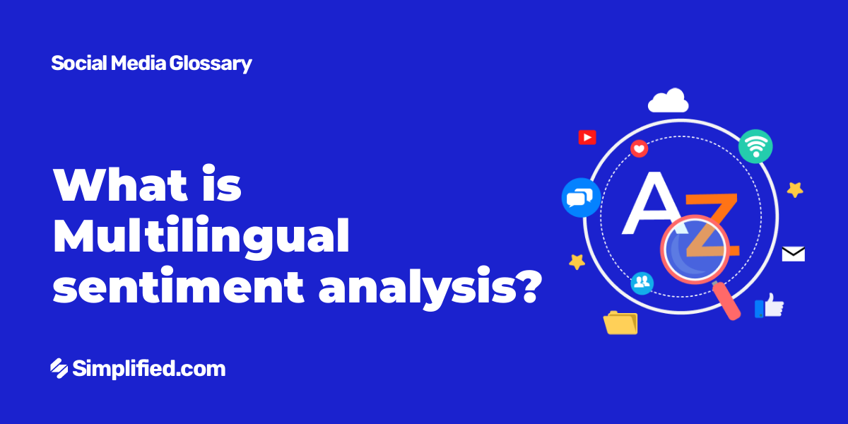 What do you mean by Multilingual Sentiment Analysis? What do you mean by Multilingual Sentiment Analysis?